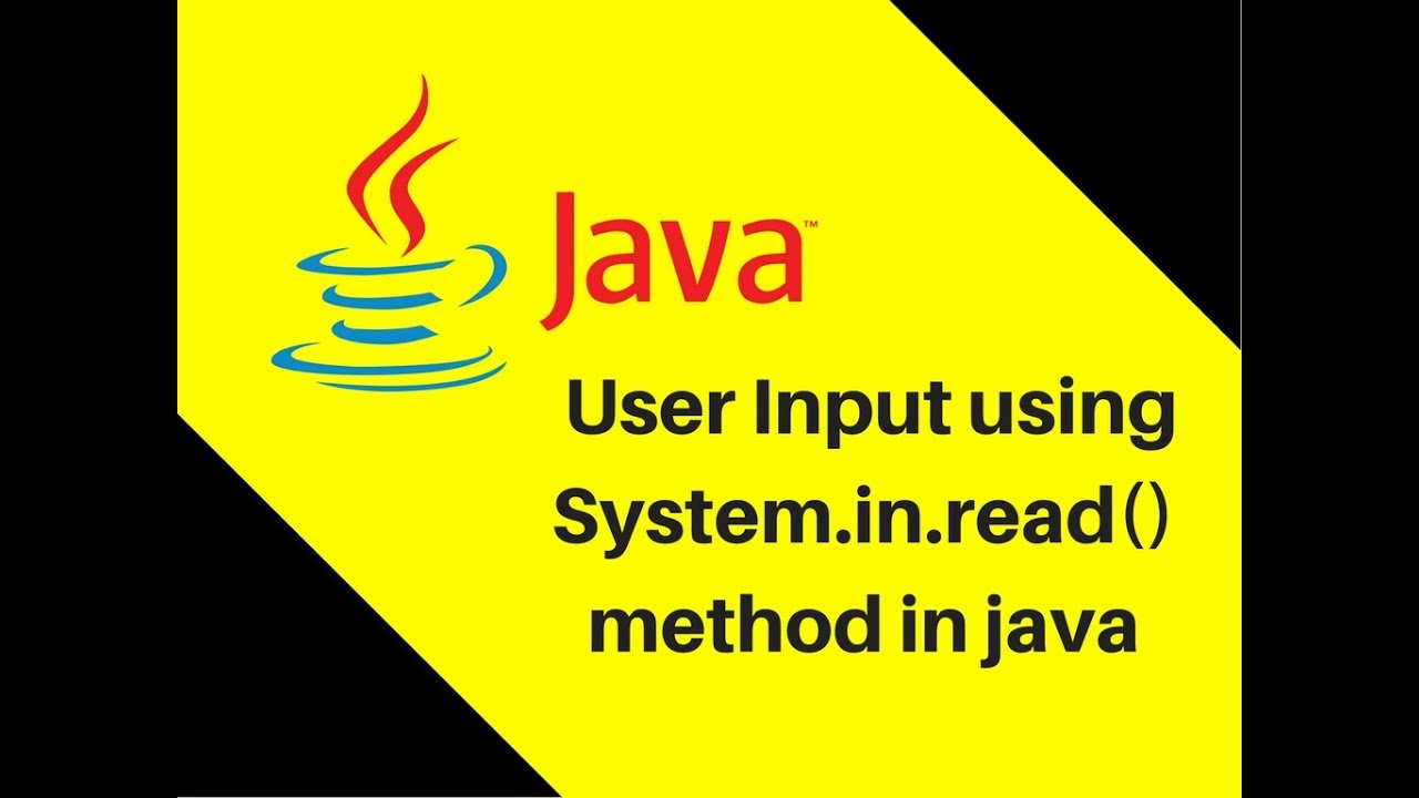 9 3 User Input Using System In Read Method In Java Youtube