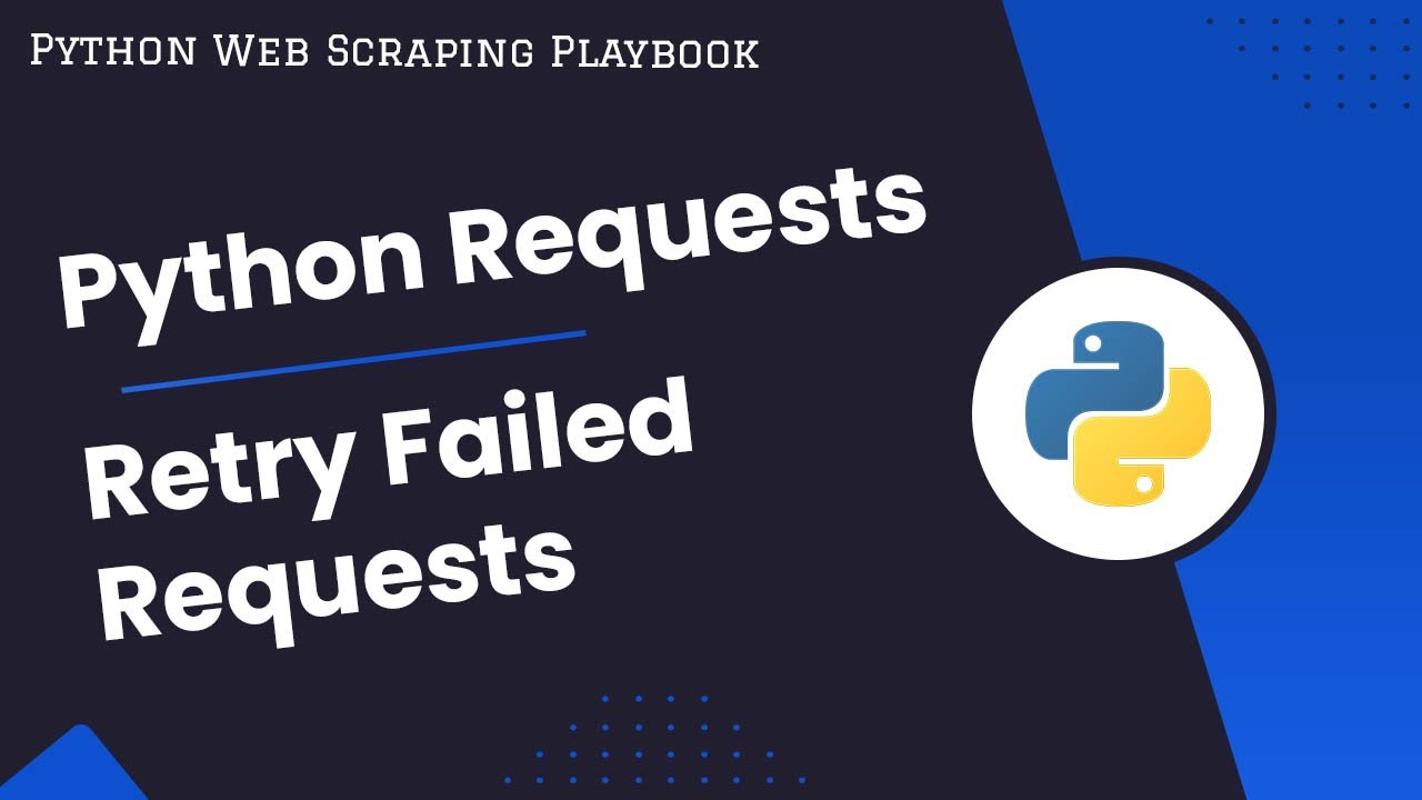 Python Requests How To Retry Failed Requests Youtube
