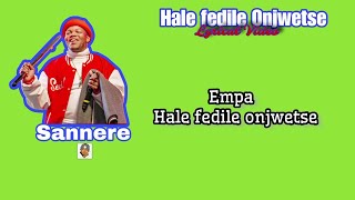 Sannere Hale Fedile Onjwetse Lyrics Thabang N Visuals Mp3 Music & Mp4 ...