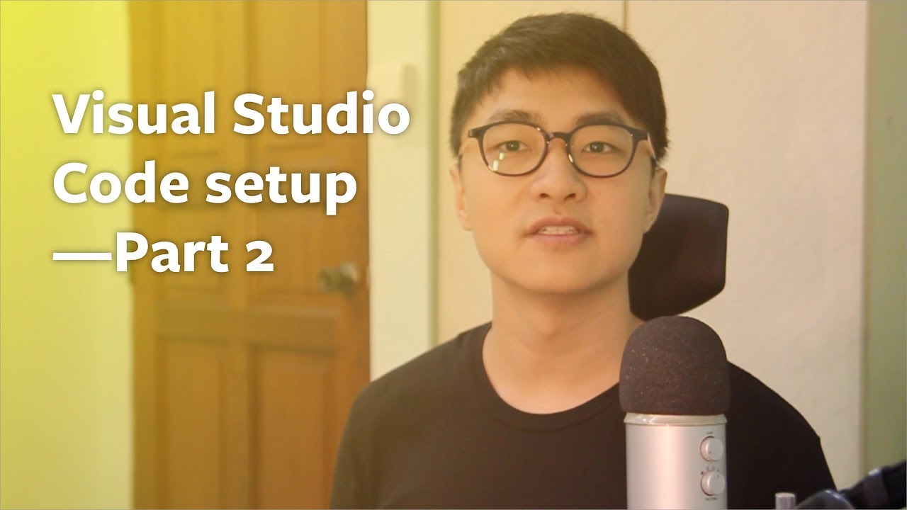 Visual Studio Code Setup Part 2 Youtube