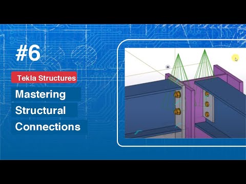 Tekla Structures Day 6 Mastering Structural Connections Youtube