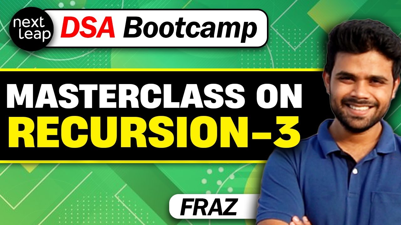 Day 15 Masterclass On Recursion 3 Dsa By Fraz Youtube