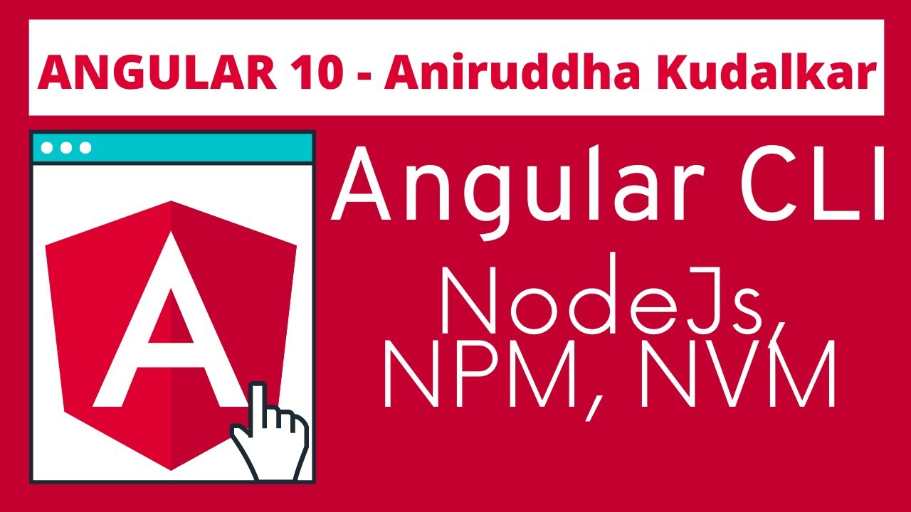 4 Angular 10 Nodejs Npm Nvm And Angular Cli Youtube