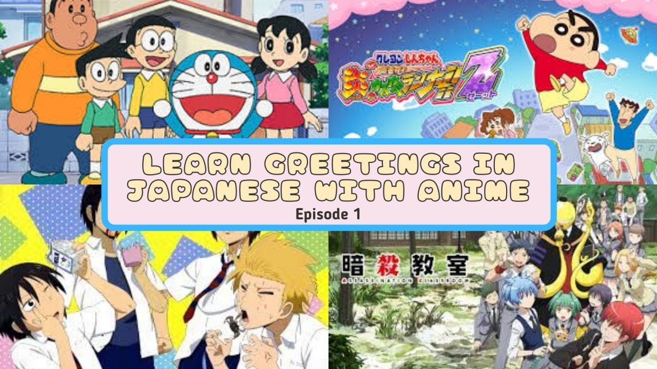 Learn Basic Japanese Greetings With Anime Part 1 Youtube
