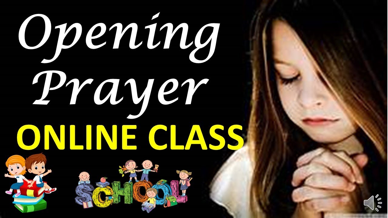 Online Class Opening Prayer Prayer Youtube