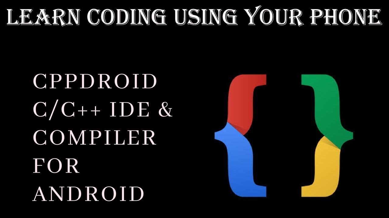 Cppdroid C C Ide Compiler For Android Coding With Mobile Best
