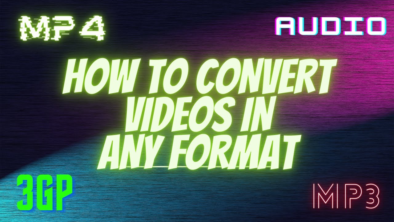 How To Convert Video In Mp4 3gp Audio Mp3 Every Format Format