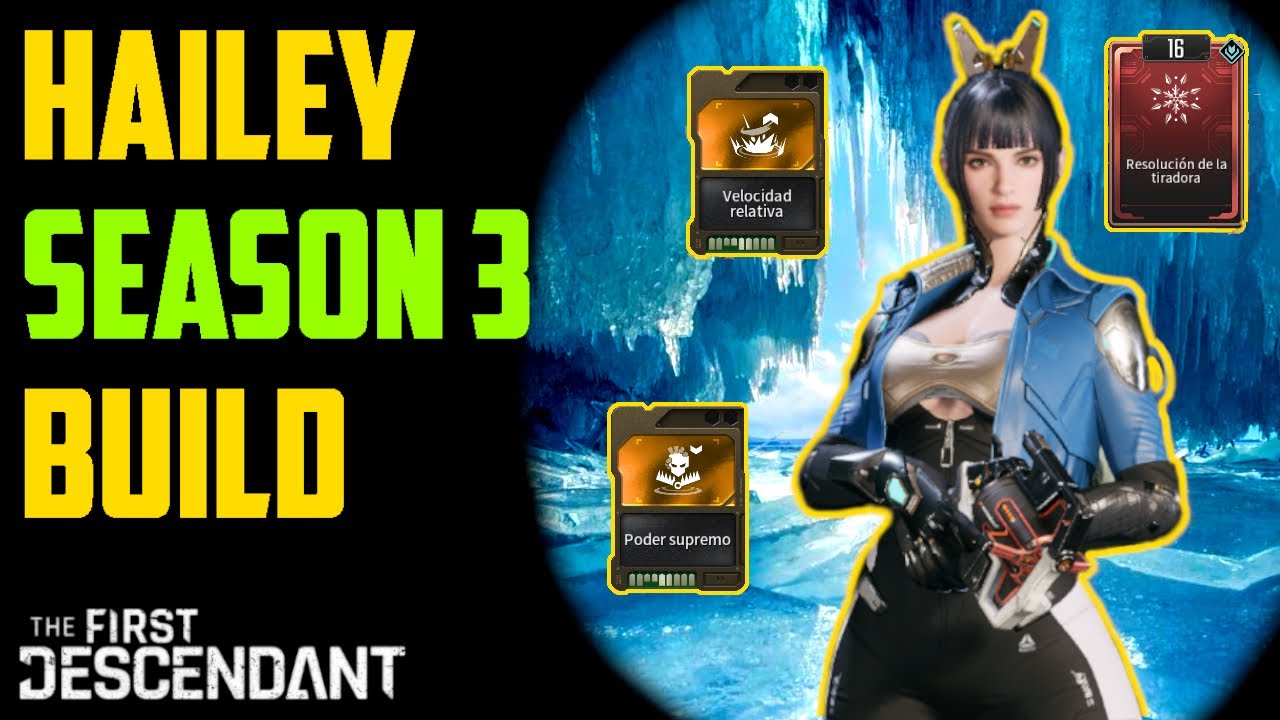 The First Descendant Hailey Build Para Farmeo Fácil Y Rápido Season 3