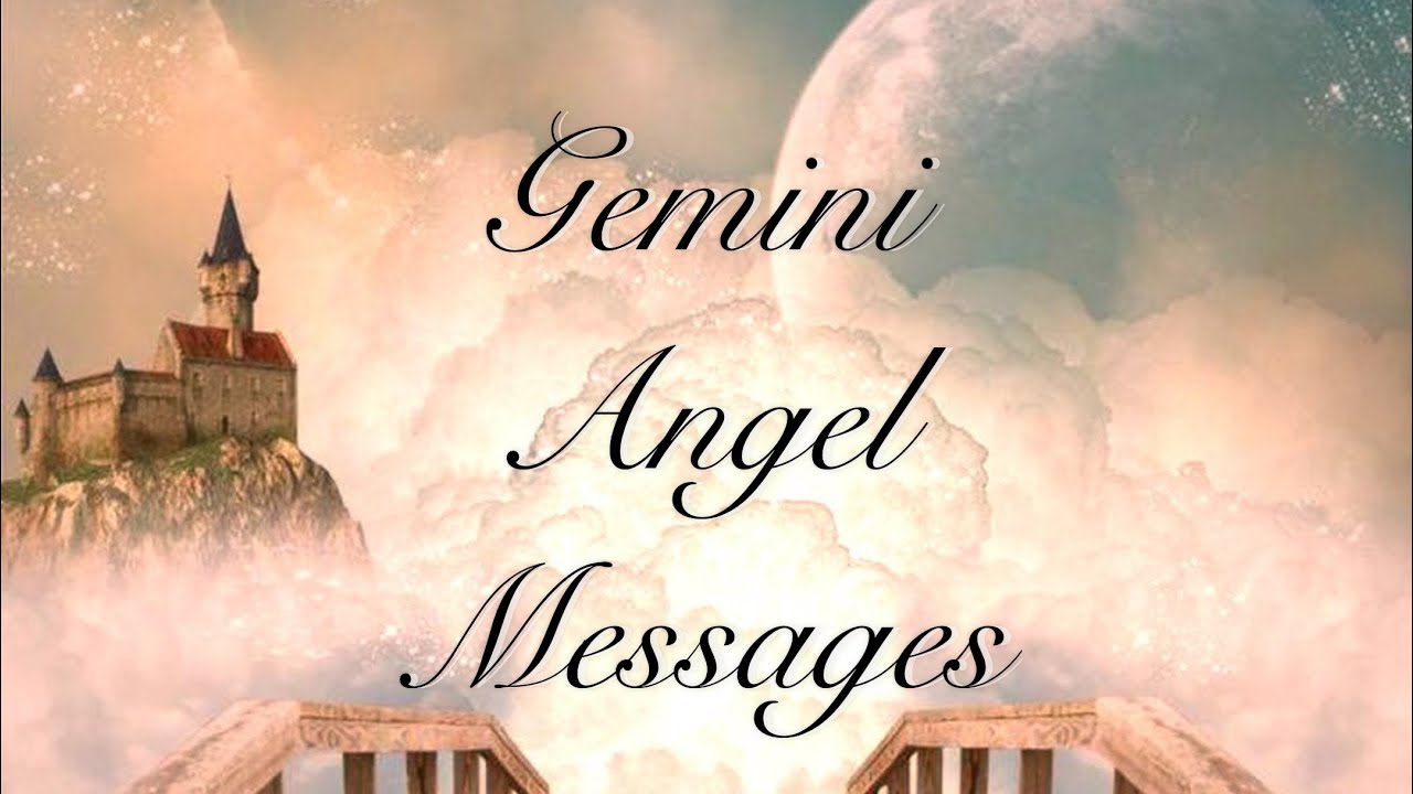 Gemini Guardian Angel Messages Youtube