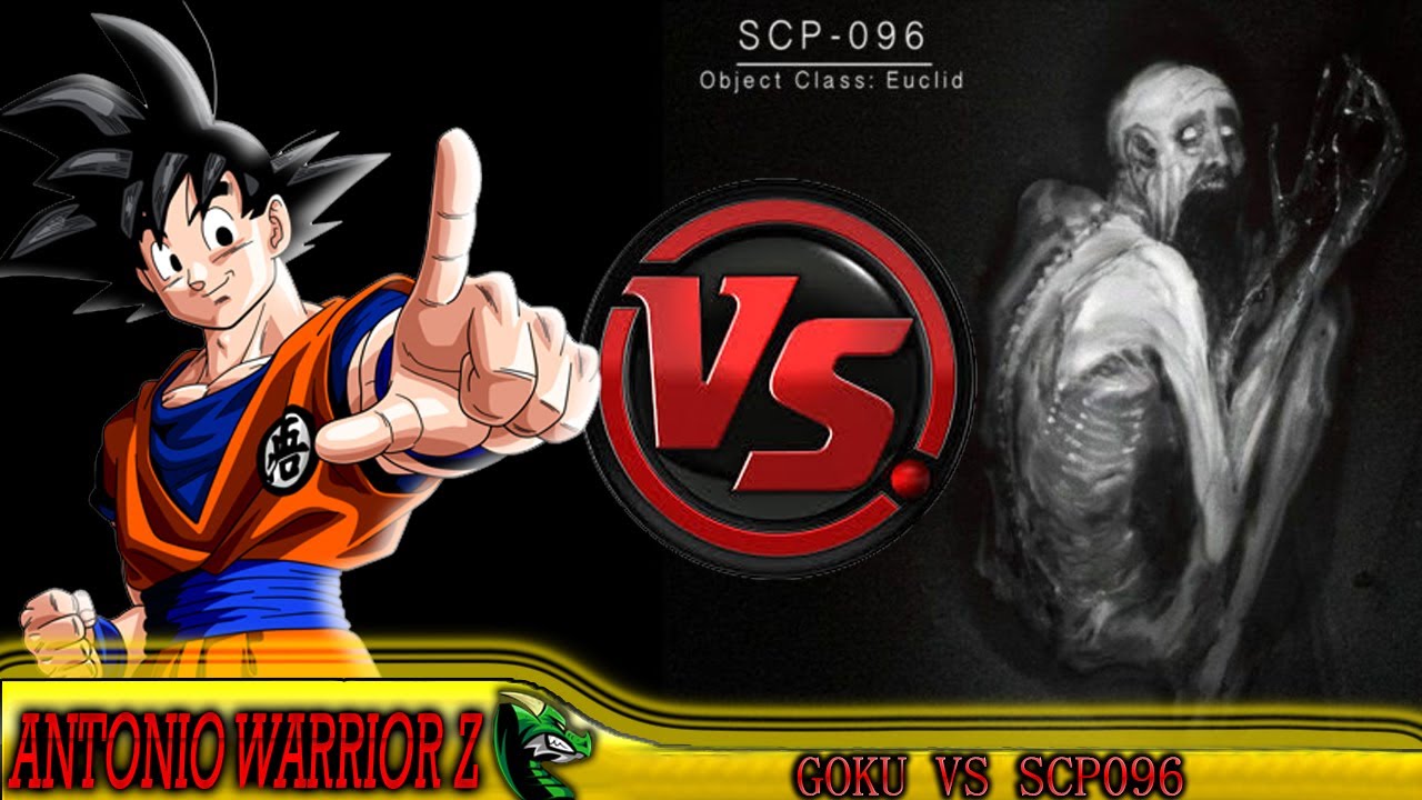 Epic Versus Goku Versus Scp 096 Youtube