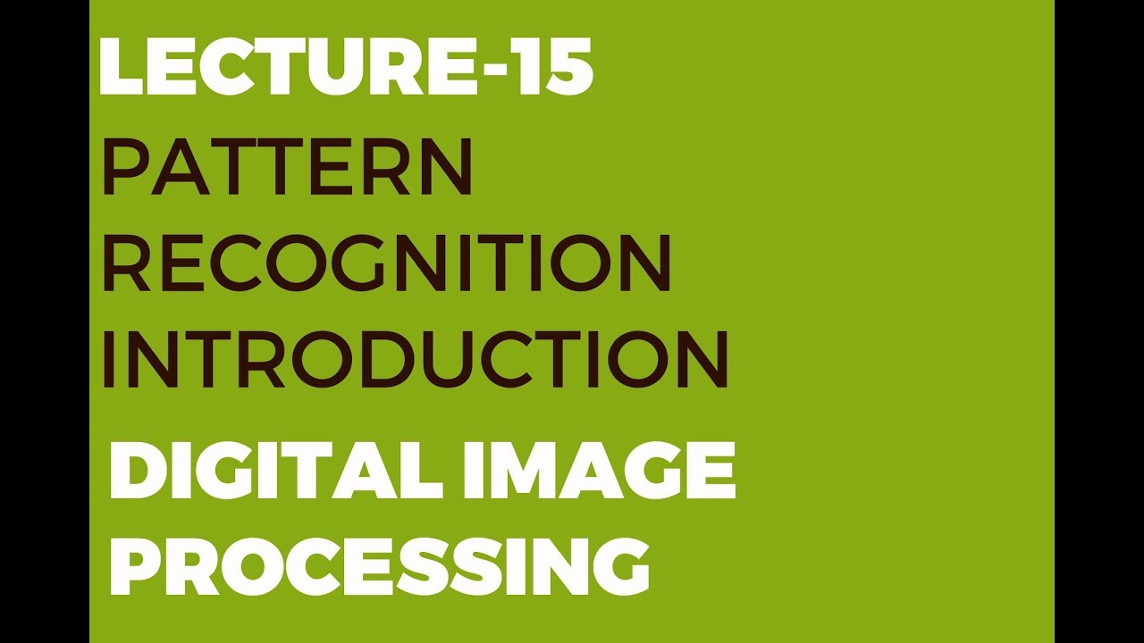 Pattern Recognition Introduction Youtube