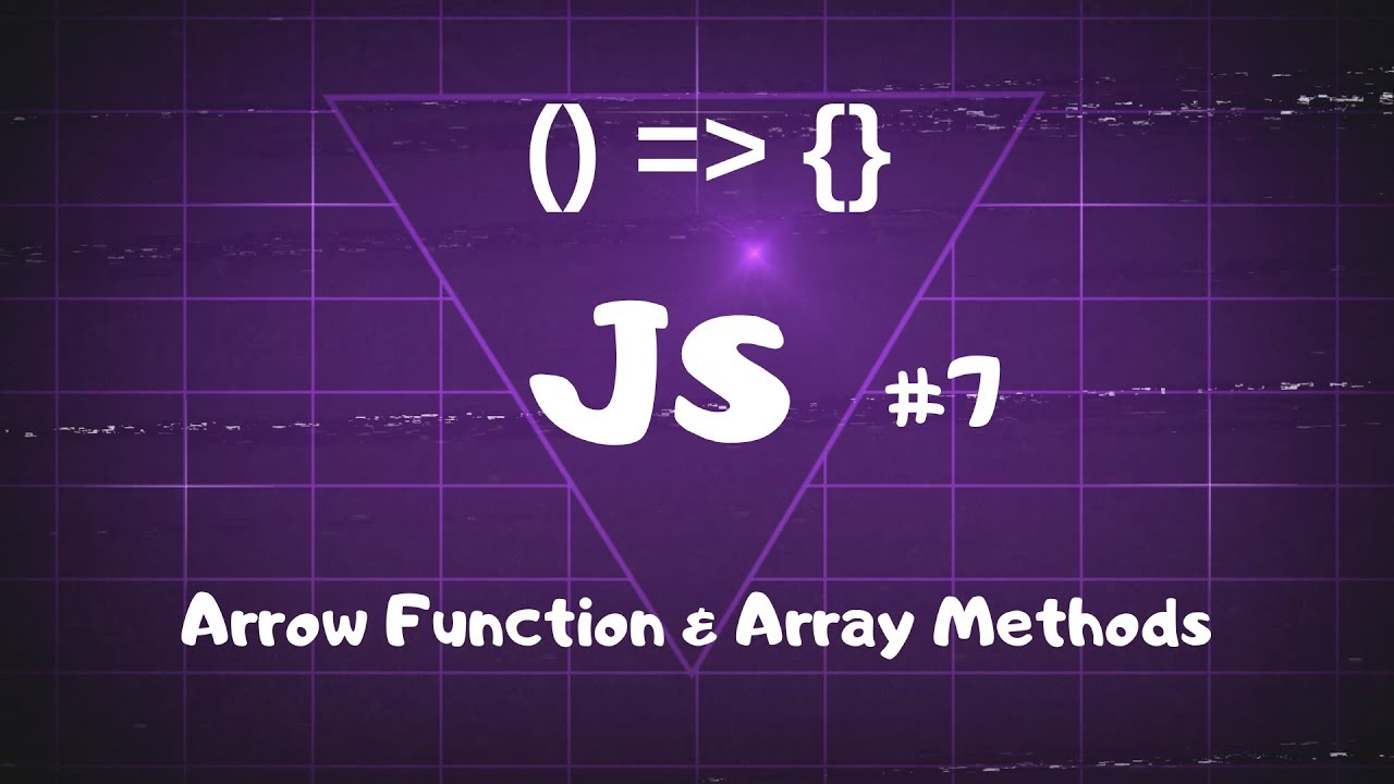 Arrow Function Array Methods Js Basics 8 Youtube