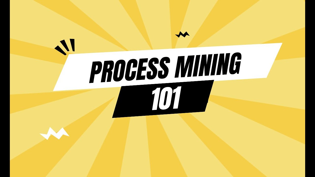 Process Mining 101 Youtube