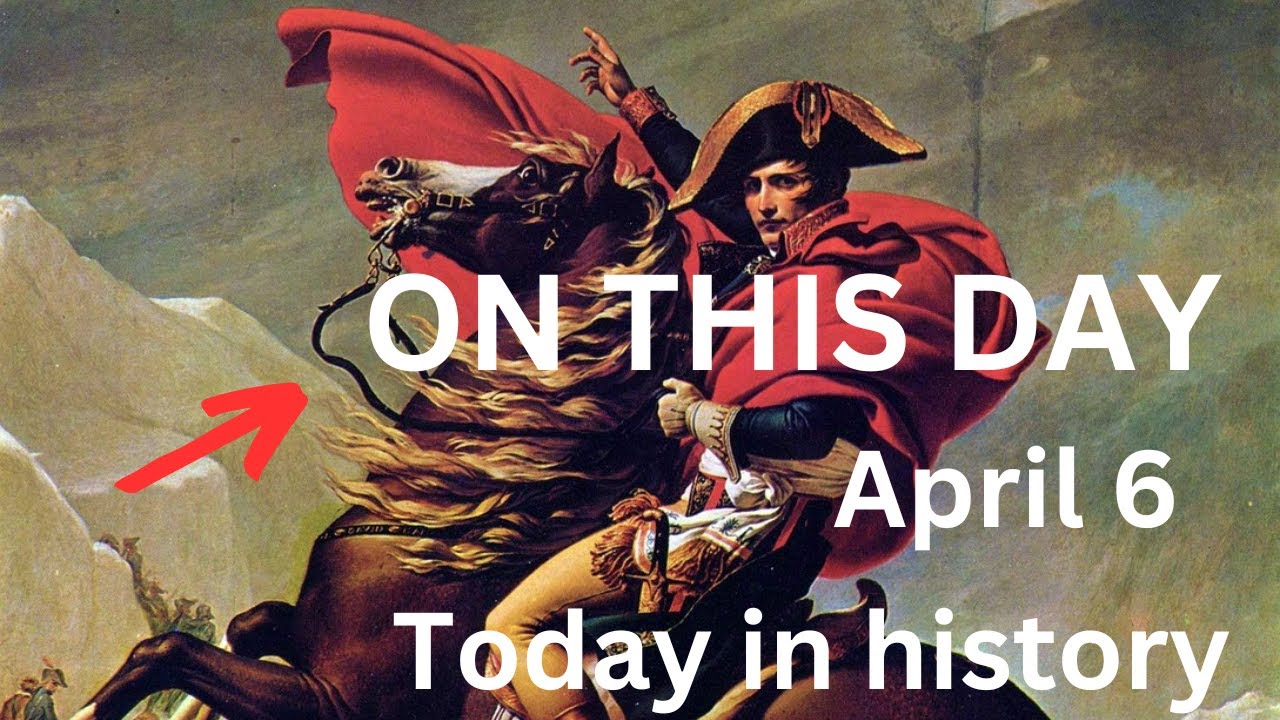 On This Day April 6 Today In History Youtube