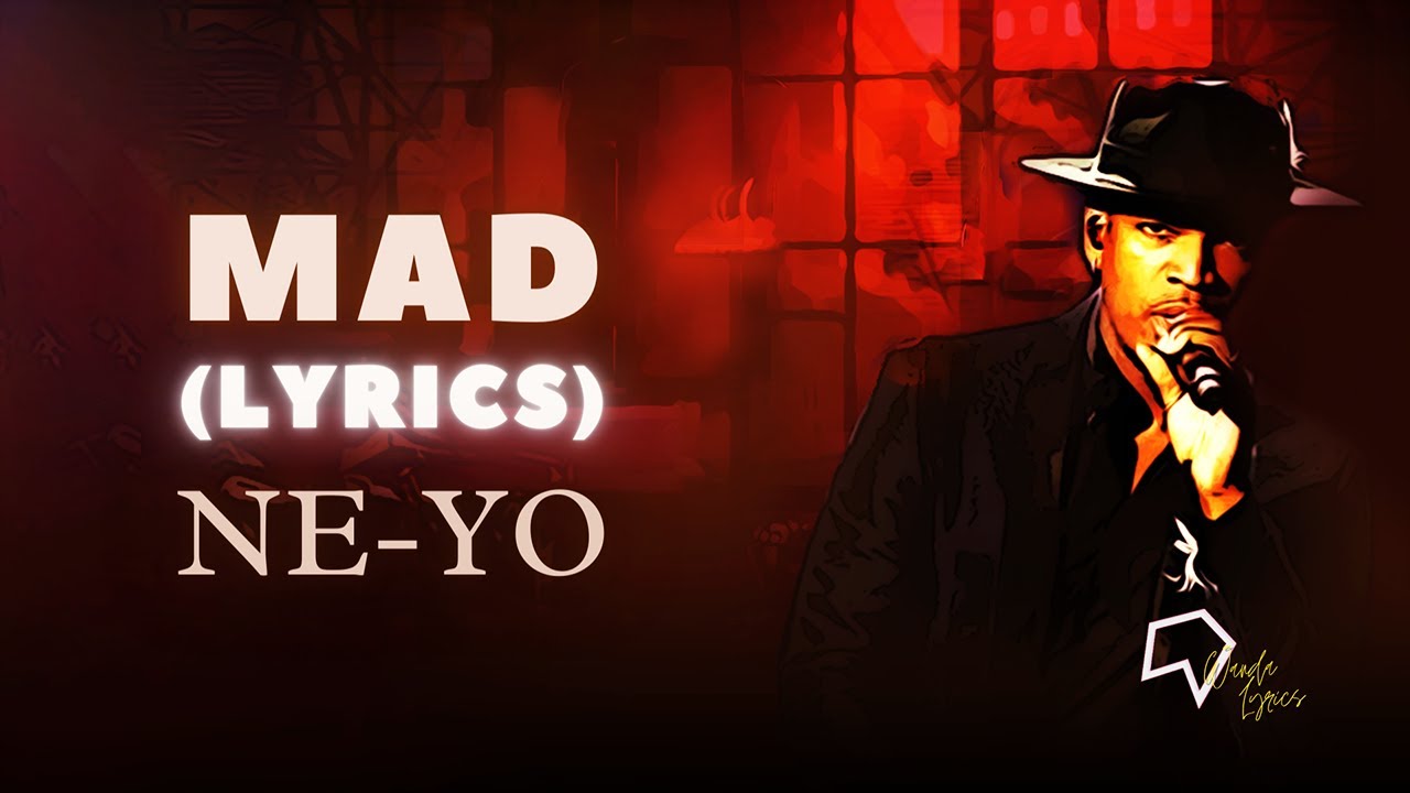 Ne Yo Mad Lyrics Youtube