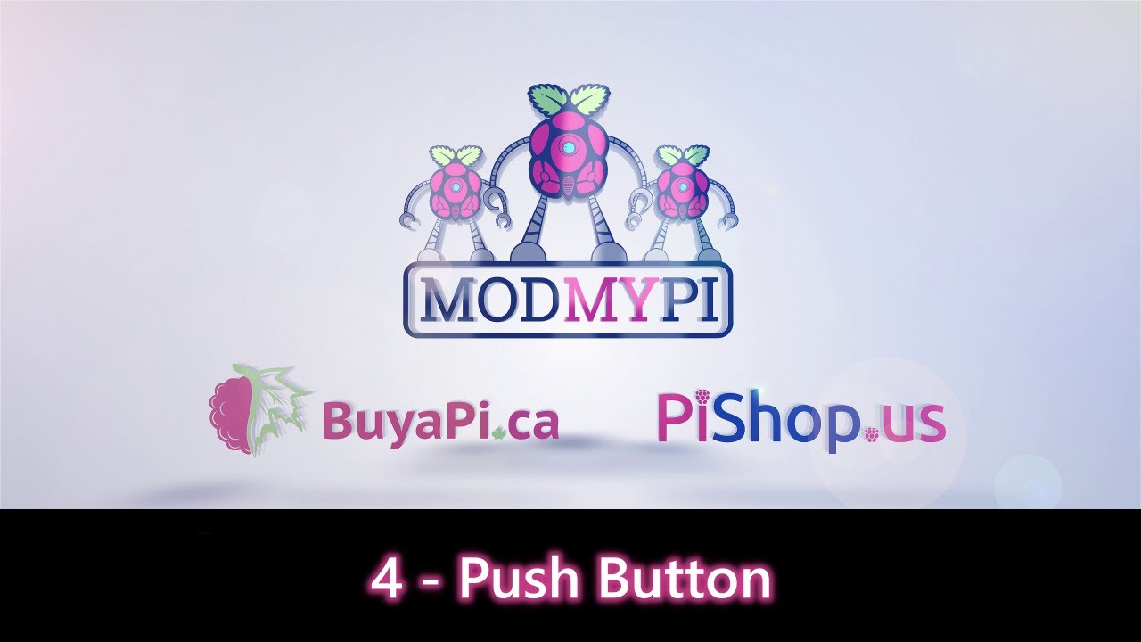 Raspberry Pi Workshop Kit Tutorials 4 Push Button Youtube