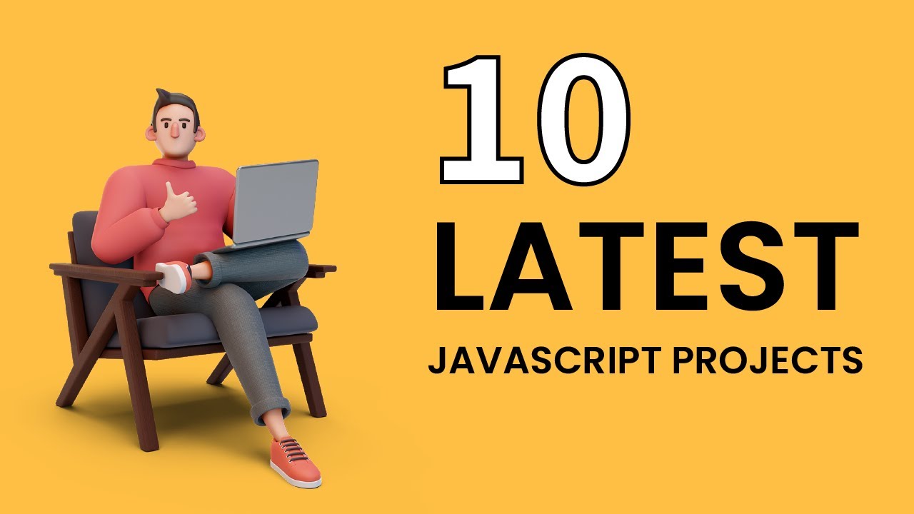 10 Latest Javascript Projects With Free Source Code Youtube