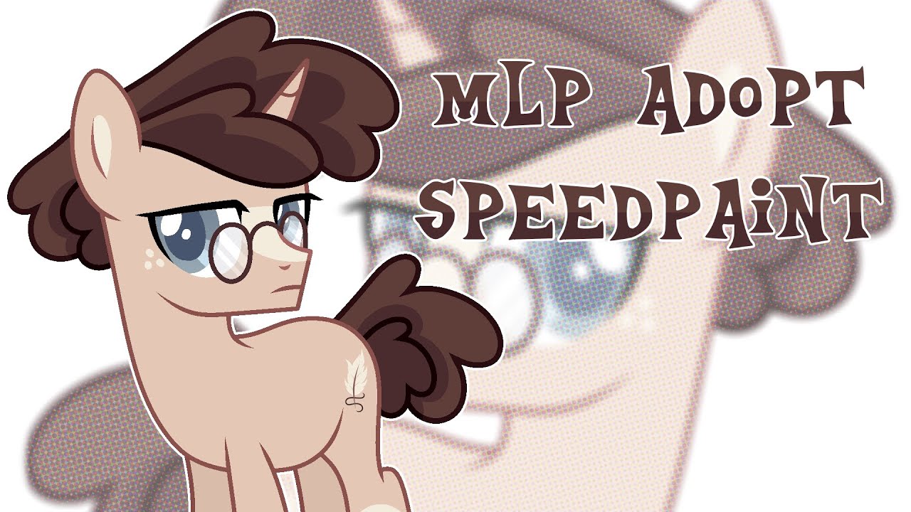 Mlp Adopt Speedpaint 4 Youtube