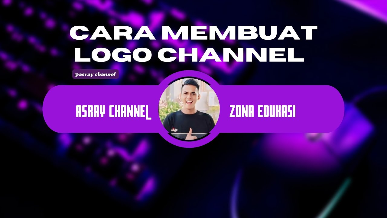 Cara Membuat Logo Channel Youtube Youtube