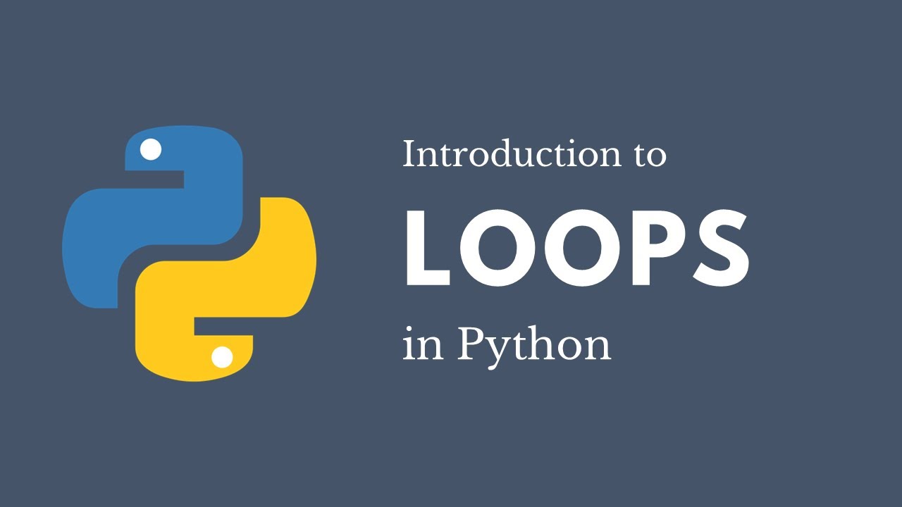 Loops In Python For Loop While Loop Youtube