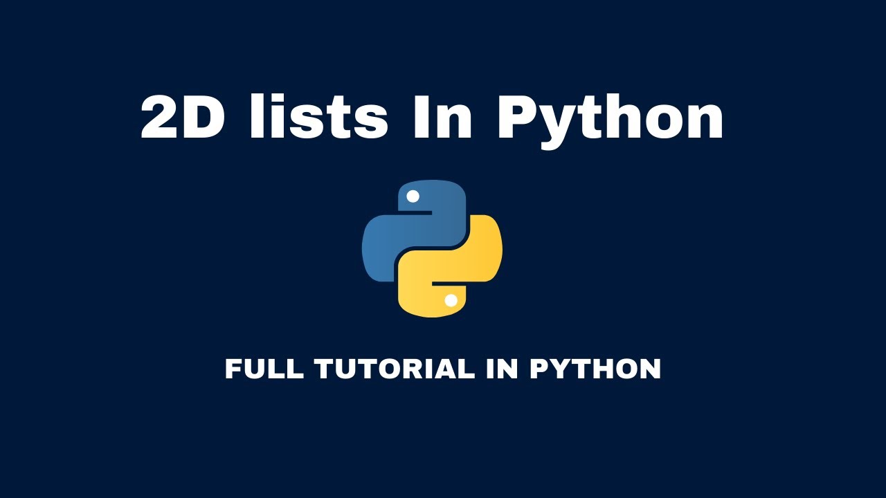 Learn 2d List In Python Full Tutorial Youtube