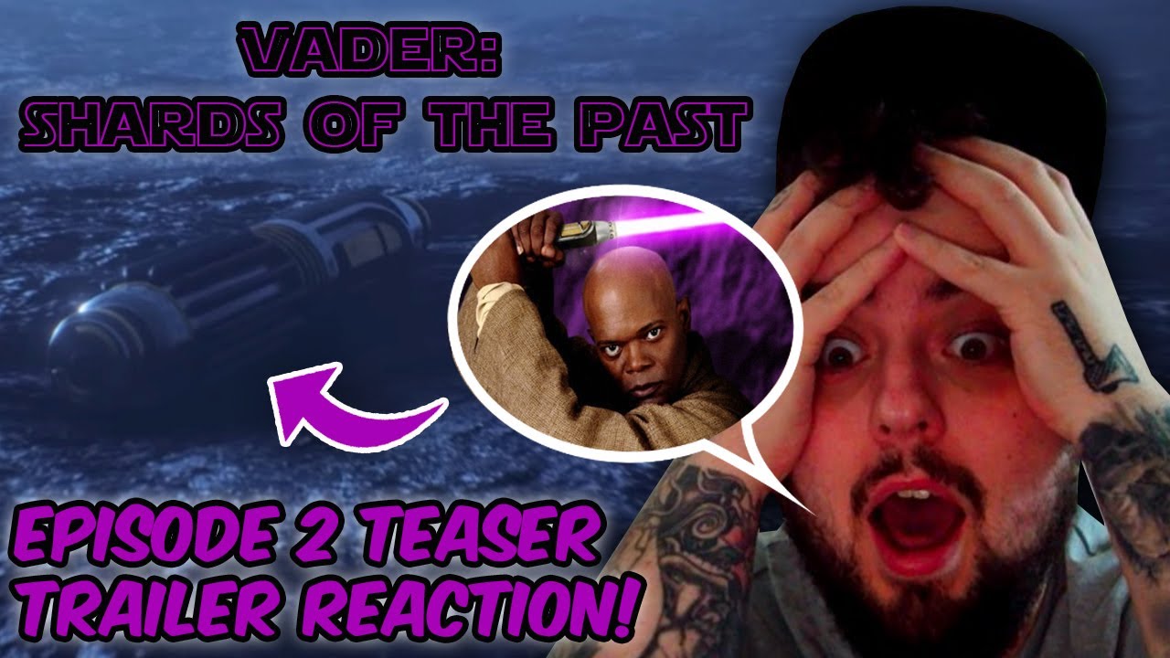 Vader Shards Of The Past Episode 2 Official Teaser Reaction