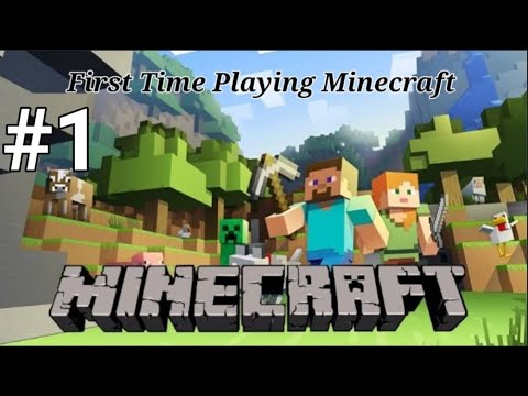 First Time Playing Minecraft Youtube