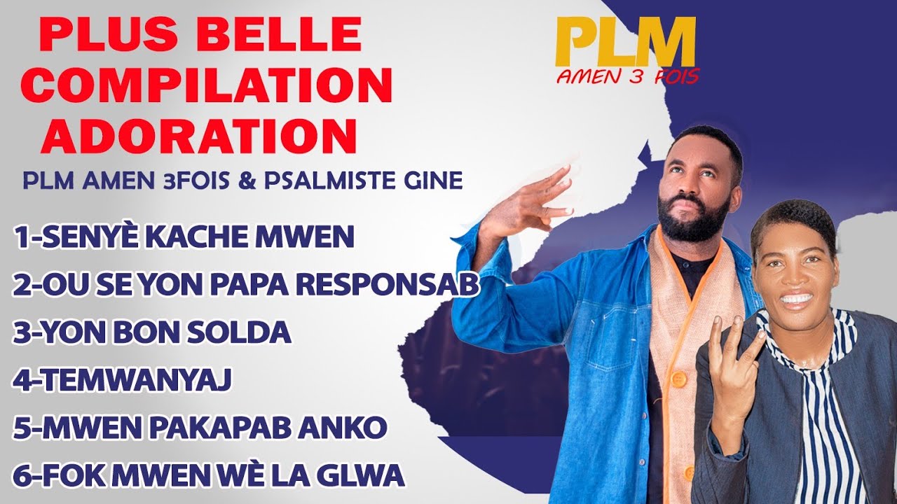 Plus Belle Compilation Adoration Plm Amen 3 Fois Psalmiste Giné