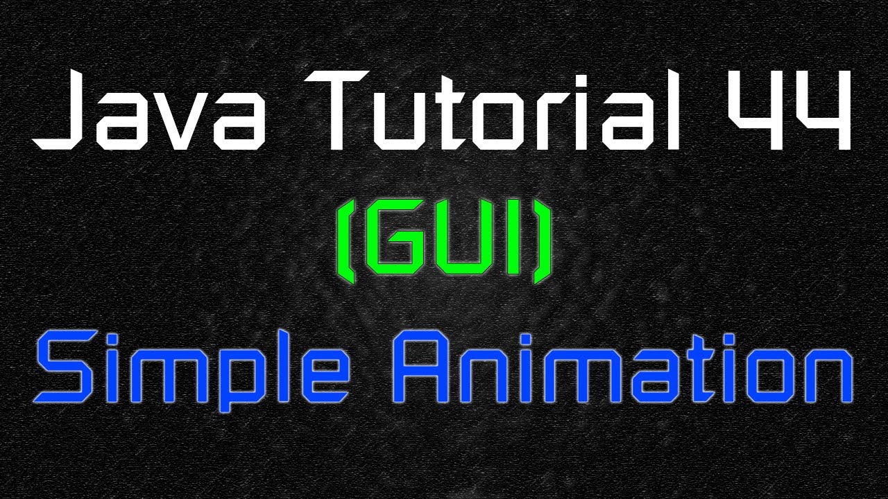 Java Tutorial 44 Gui Simple Animation Youtube