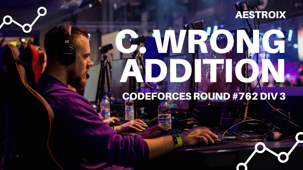 C Wrong Addition Codeforces Round 762 Div 3 Karmanya An