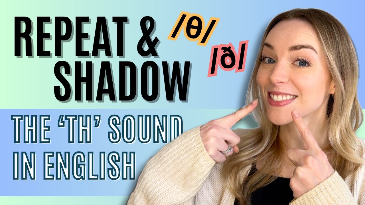 Repeat After Me Shadowing Practice Th Sounds In English Youtube