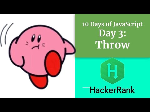 Day 3 Throw Hackerrank 10 Days Of Javascript Youtube