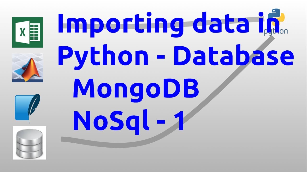 Importing Data In Python Database Mongodb Nosql 1 Youtube