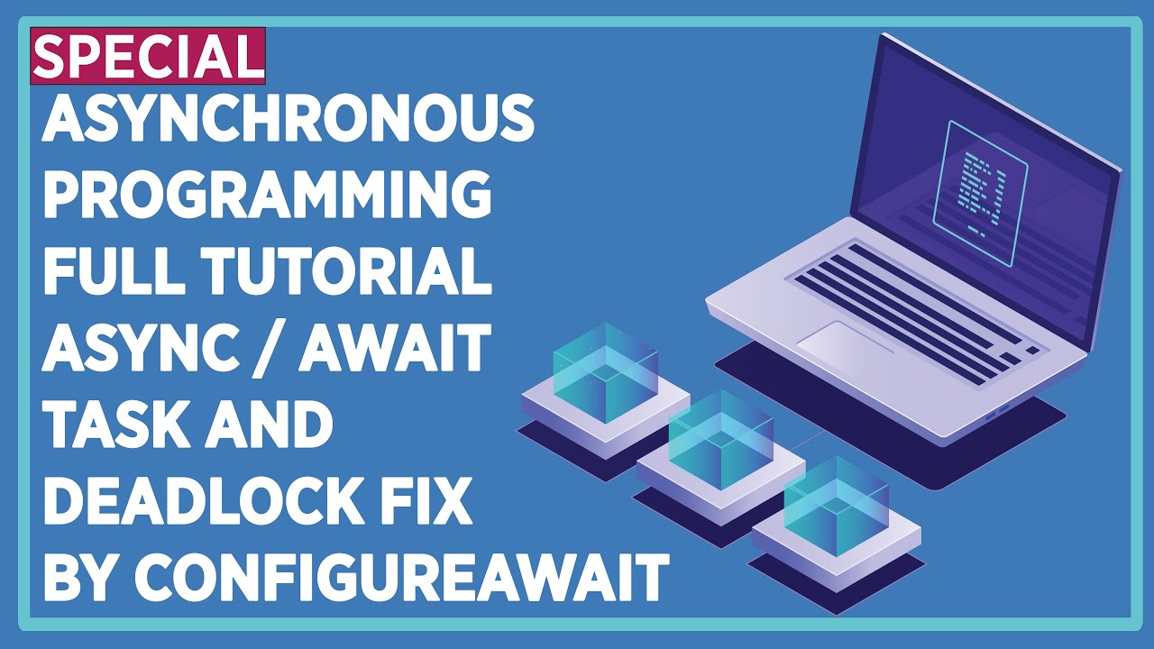 C Asynchronous Programming Full Tutorial Async Await Task And