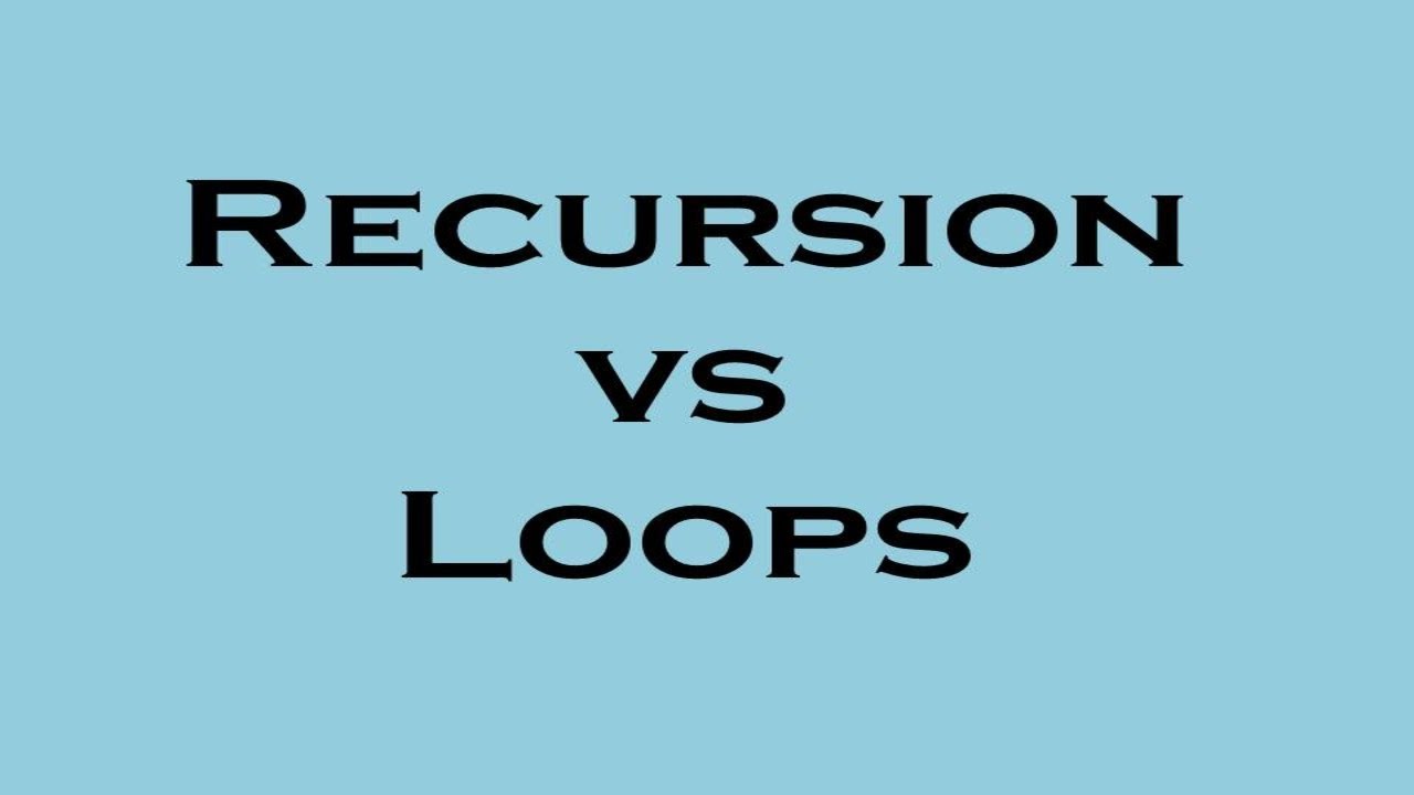 Recursion Vs Loops Hello World Example Youtube