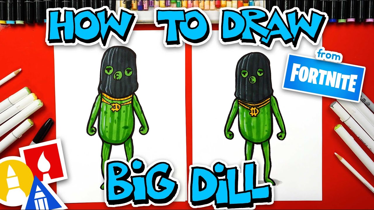 How To Draw Big Dill From Fortnite Youtube