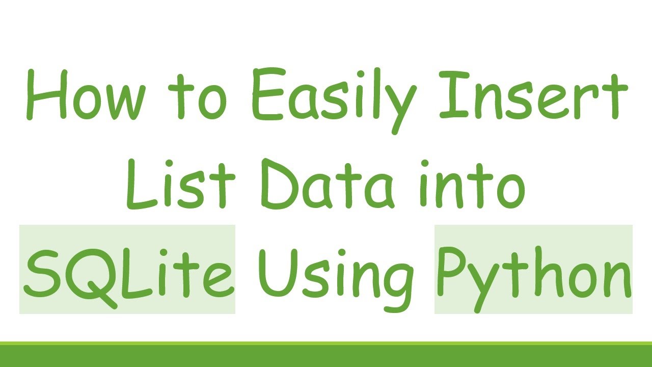 How To Easily Insert List Data Into Sqlite Using Python Youtube