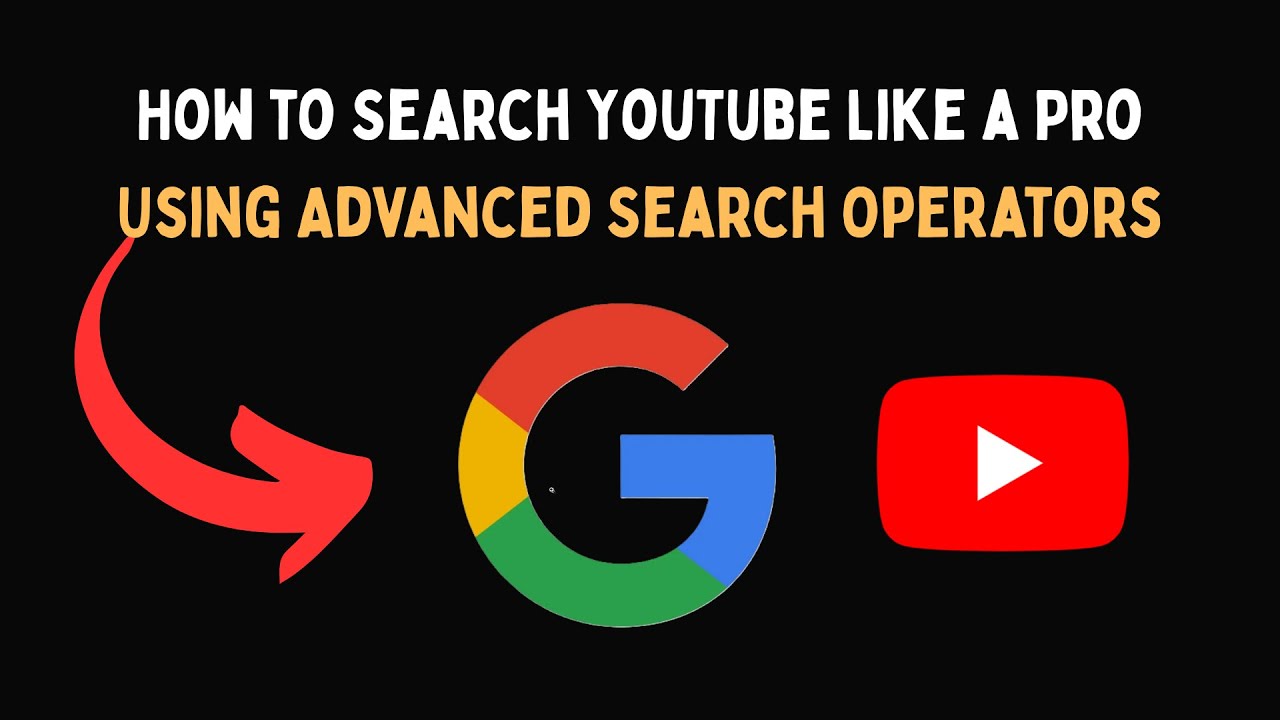 How To Search Youtube Like A Pro Using Advanced Search Operators Youtube