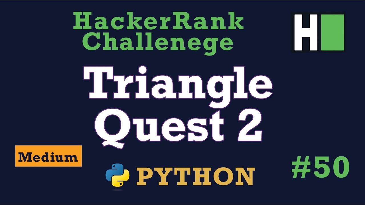50 Triangle Quest 2 Hackerrank Python Solution Explained Youtube