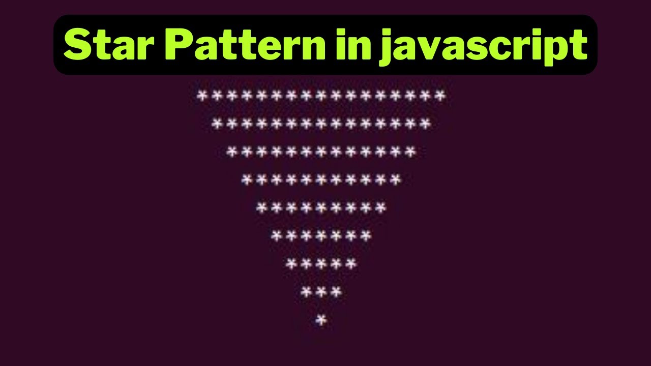 Reversed Pyramid Star Pattern In Javascript 2023 Papa Developer Youtube