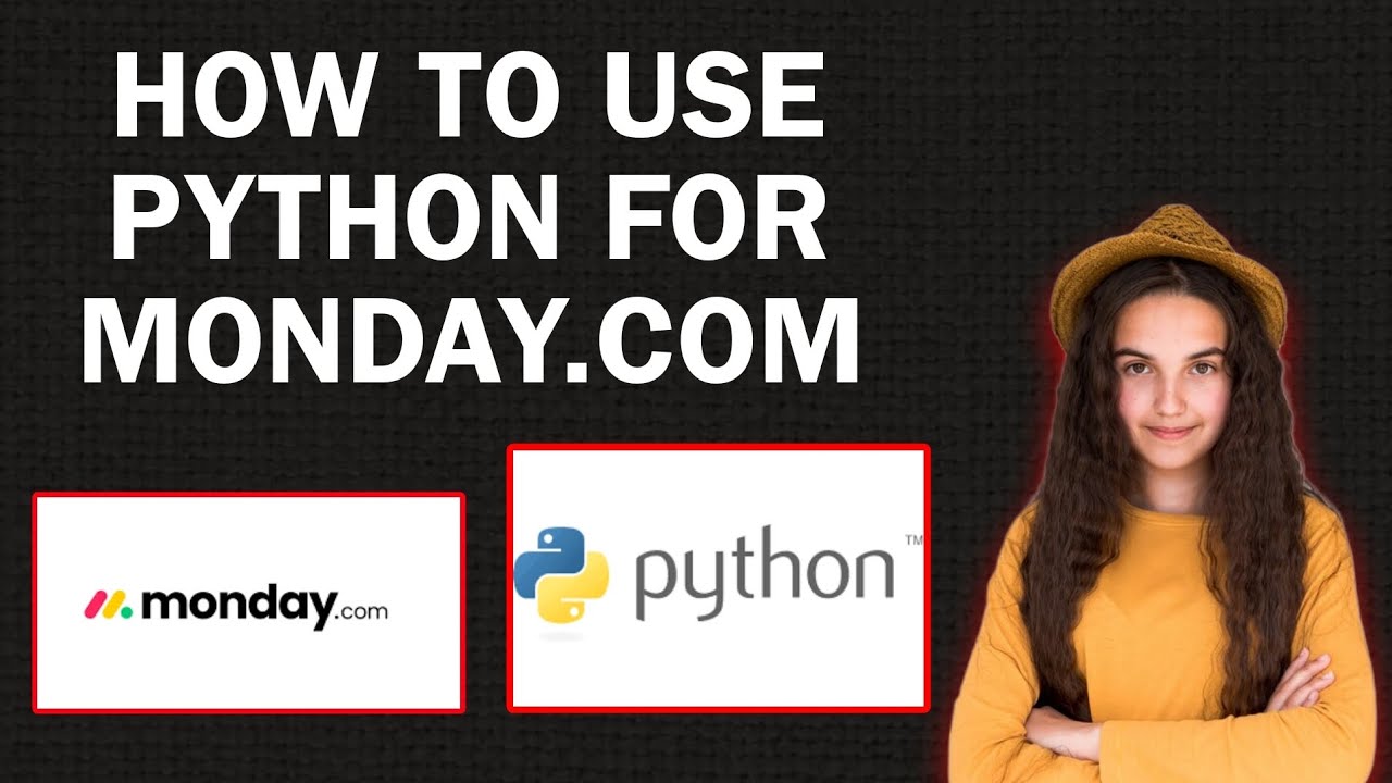 How To Use Python For Monday Easy Tutorial Youtube
