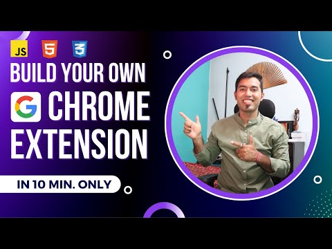 Create Google Chrome Extensions Using Javascript From Scratch In 2022