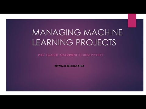 Managing Machine Learning Projects Peer Graded Assignment Course