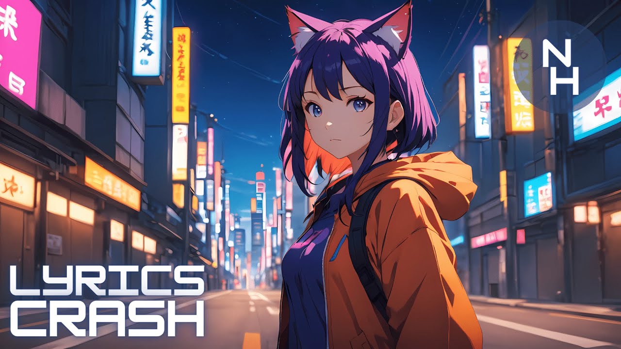 Nighrcore Crash Lyrics Youtube