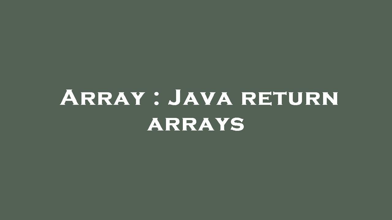Array Java Return Arrays Youtube
