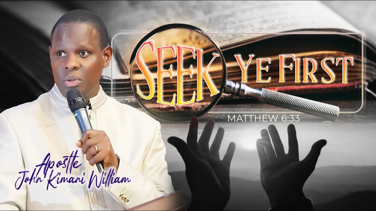 Seek Ye First Apostle John Kimani William Youtube Music
