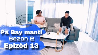 Pa Bay Manti Sou Pitit Bondye Saison 2 Episode 09 Feyton Evamjelik