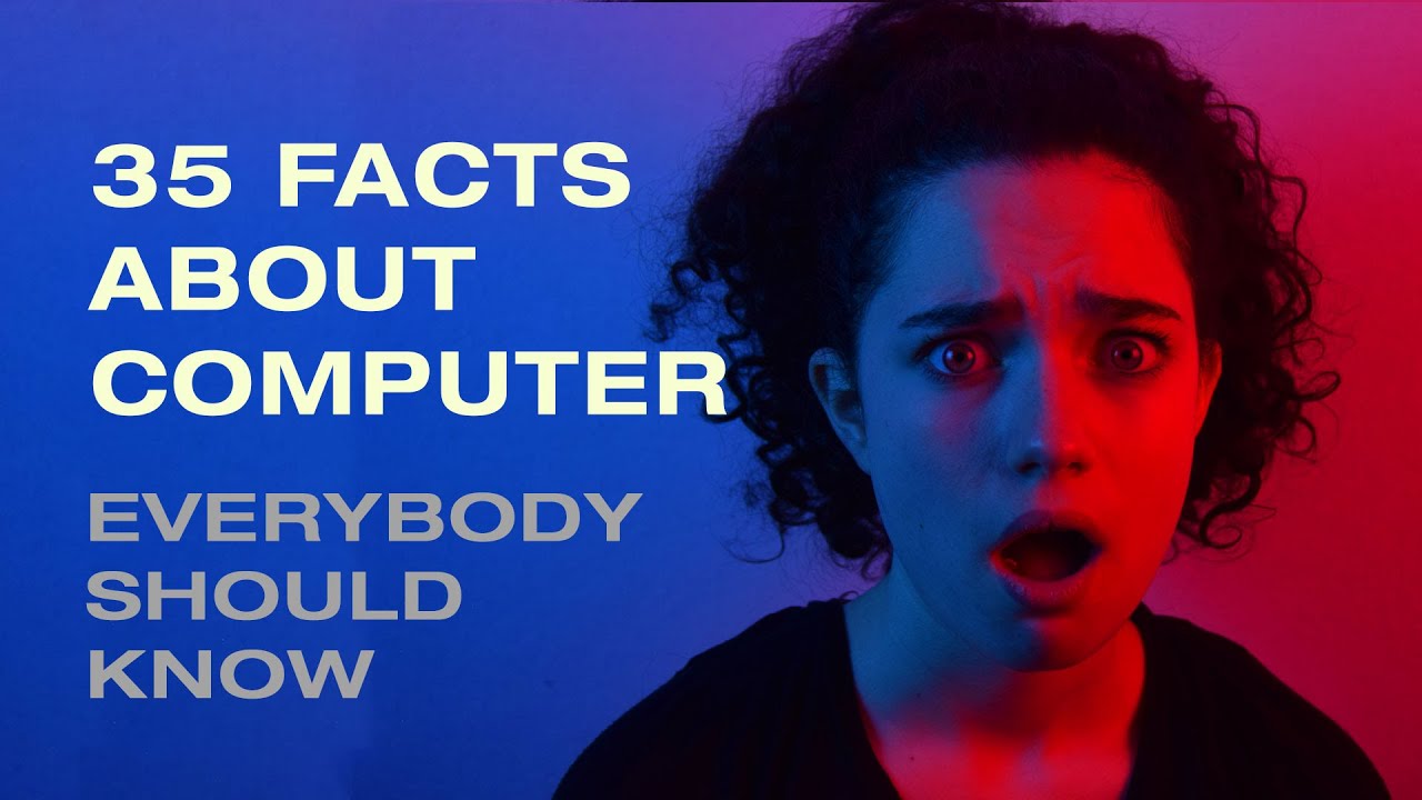 35 Facts About Computer You Probably Don T Know Youtube