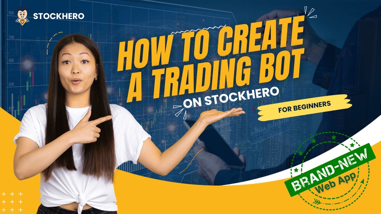 How To Create A Trading Bot On Our Brand New Stockhero Web App Youtube