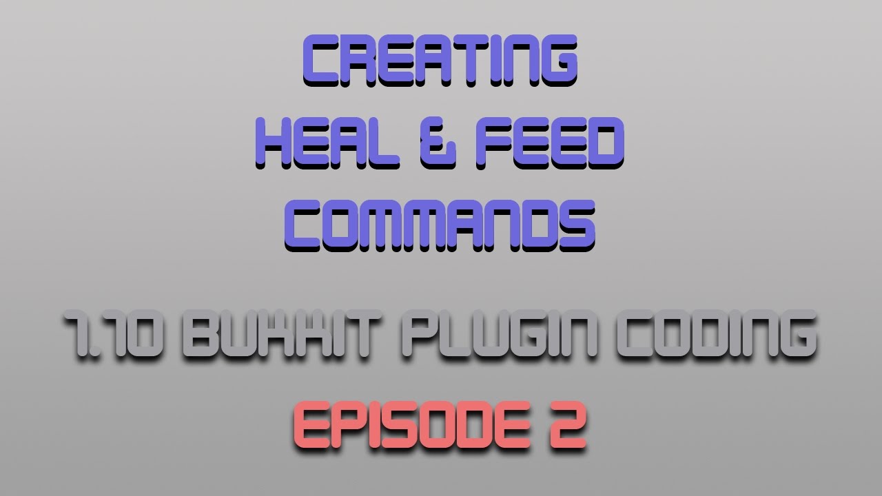 1 10 Bukkit Plugin Coding Episode 2 Creating Heal And Feed Commands